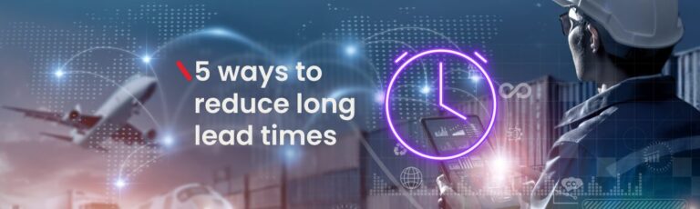 5 proven strategies to reduce long lead times in your supply chain ...