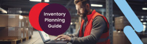 Inventory planning guide: goals, models, methods, and tips | Netstock