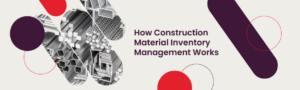 What you need to know about inventory management for construction ...