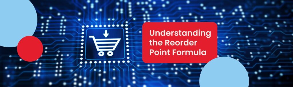 Understanding the Reorder Point Formula in Inventory Management | Netstock