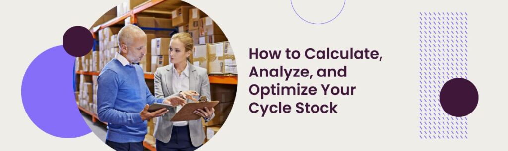 How to Calculate, Analyze, and Optimize Your Cycle Stock | Netstock