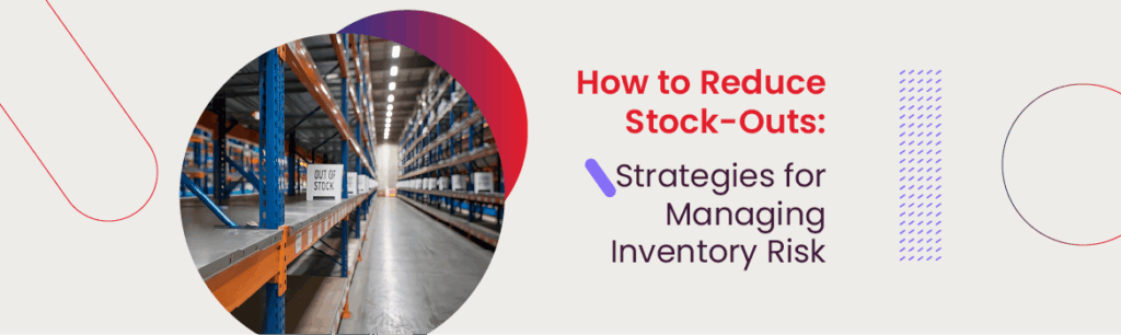 How to Reduce the Probability of a Stock-Out: Strategies for Managing ...