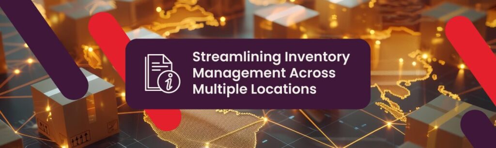 Multi-Location Inventory Management Guide | Netstock