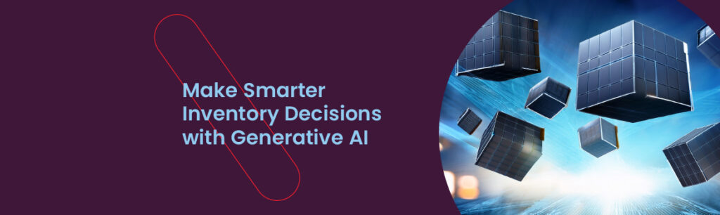 Make Smarter Inventory Decisions with Generative AI | Netstock